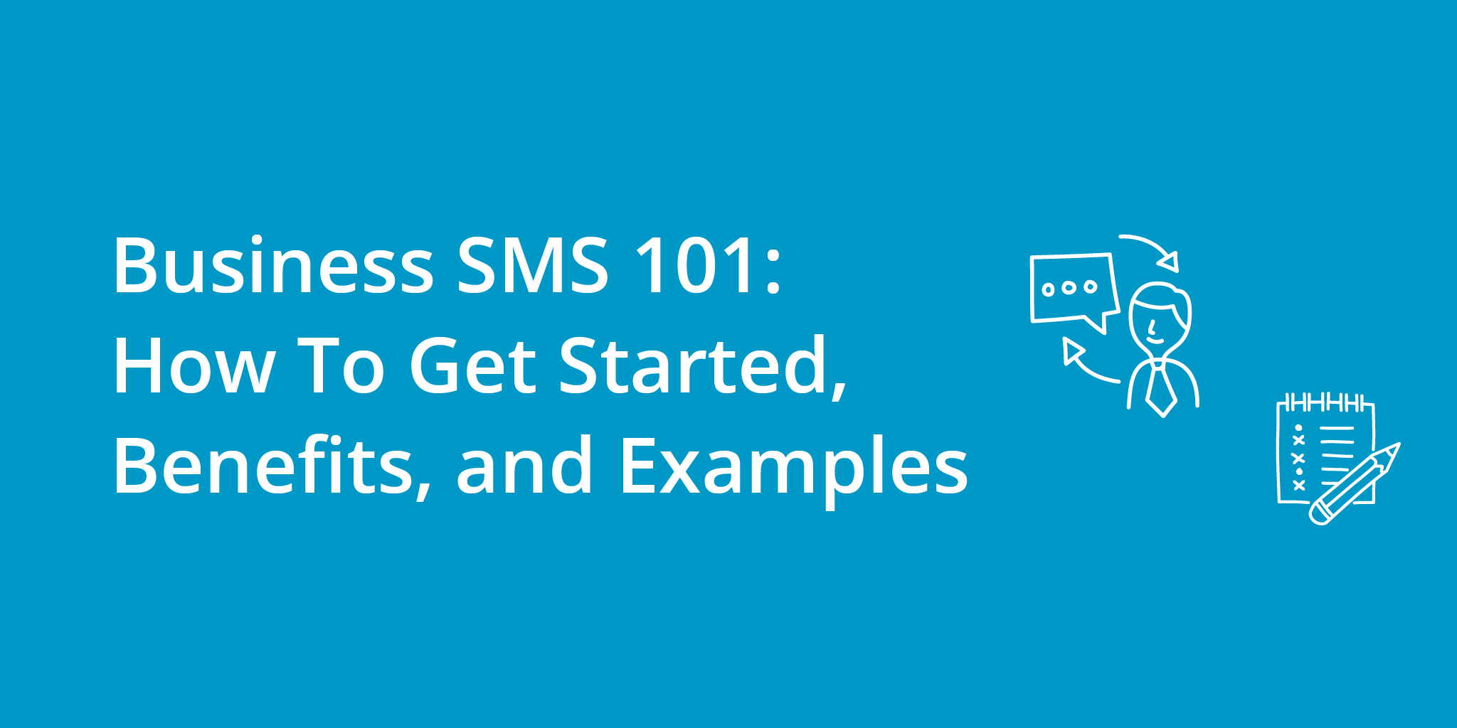 Business SMS 101 How To Get Started Benefits And Examples