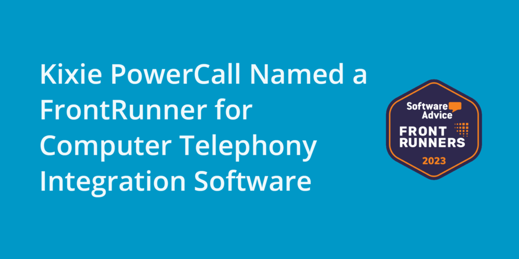 Kixie Powercall Named A Frontrunner For Computer Telephony Integration